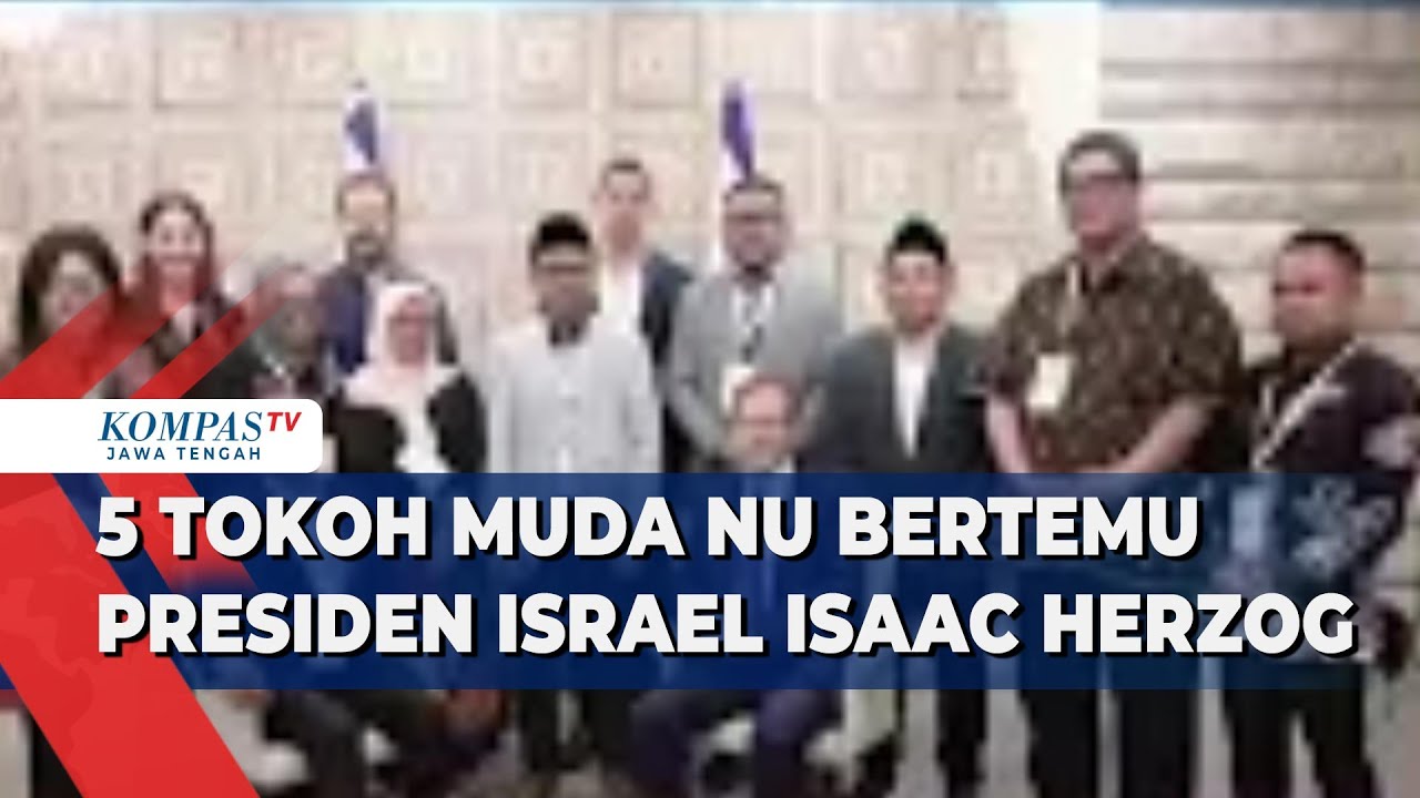 5 Tokoh Muda NU Bertemu Presiden Israel Isaac Herzog - YouTube
