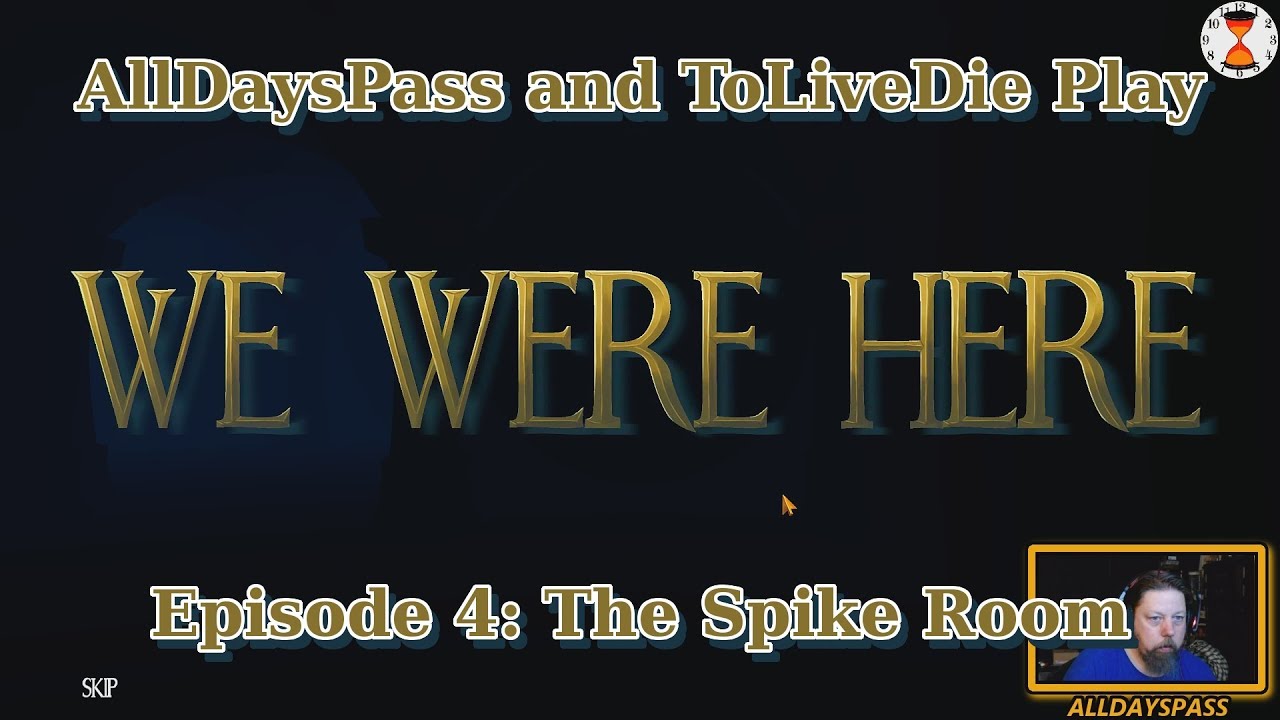We Were Here - Episode 4 - The Spike Room - YouTube