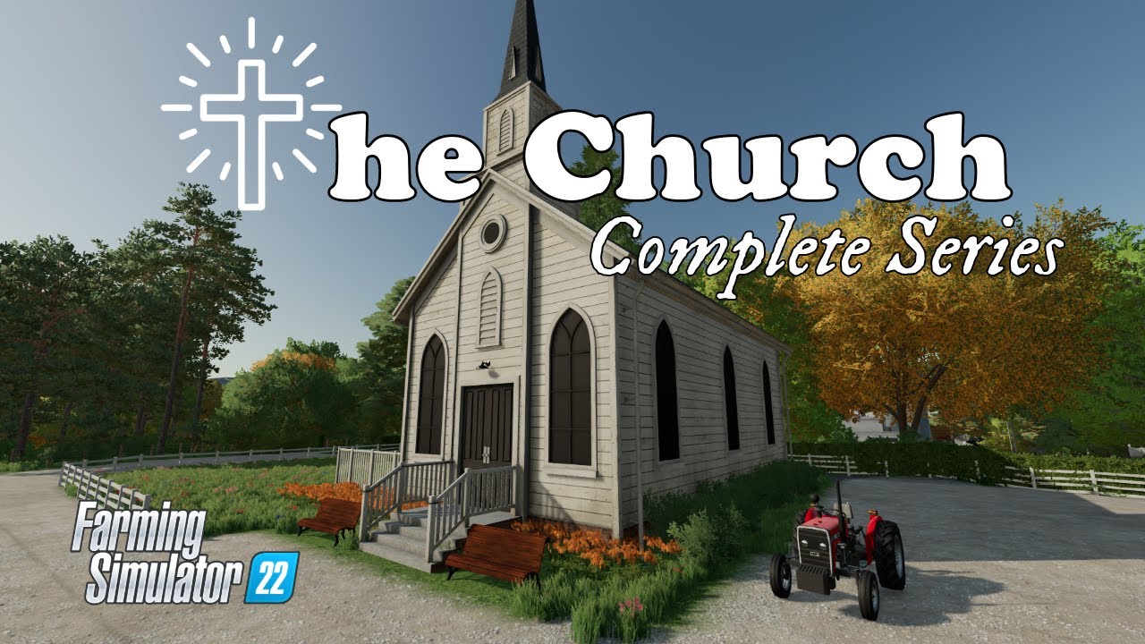 The Complete Series | THE CHURCH | FS22 - YouTube