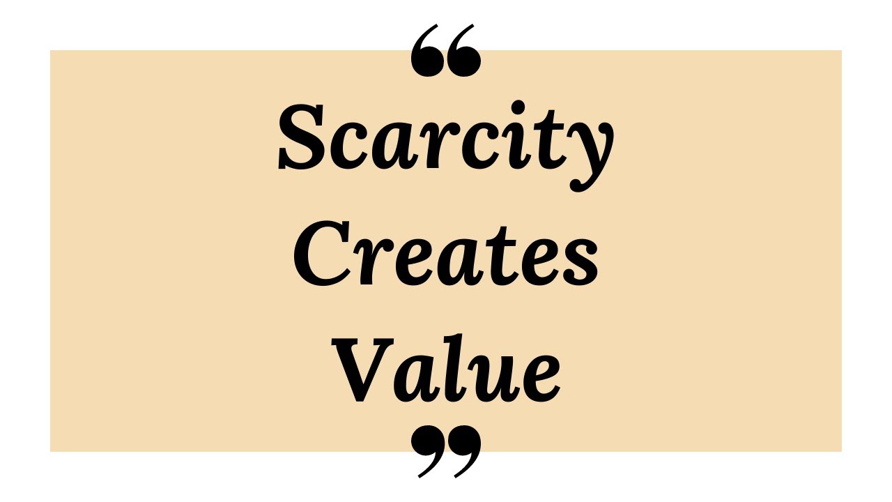 Scarcity Creates Value - YouTube