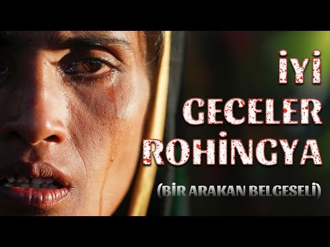 İyi Geceler Rohingya: Bir Arakan Belgeseli