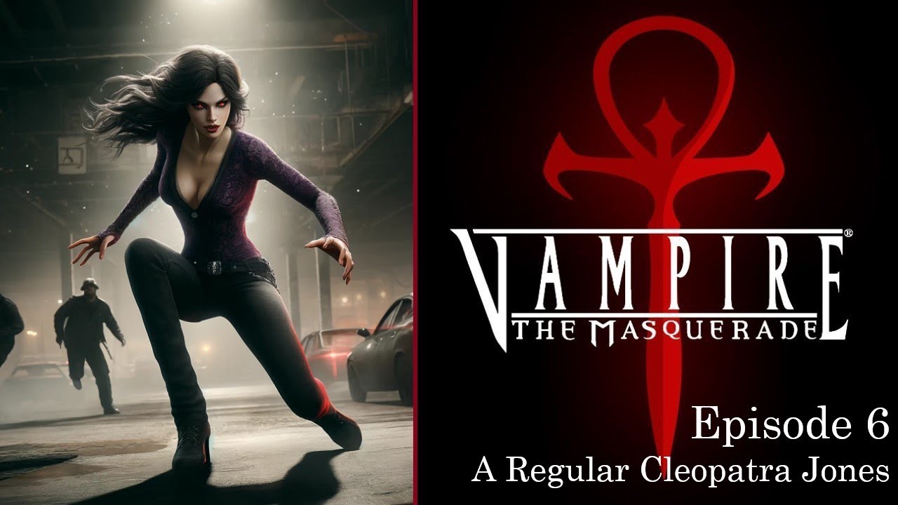 Vampire the Masquerade Bloodlines - Episode 6: A Regular Cleopatra ...