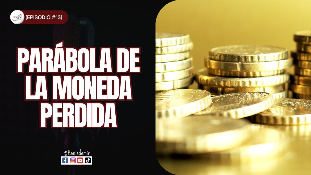 PARÁBOLA DE LA MONEDA PERDIDA // LAS LETRAS ROJAS DE JESÚS (EPISODIO ...