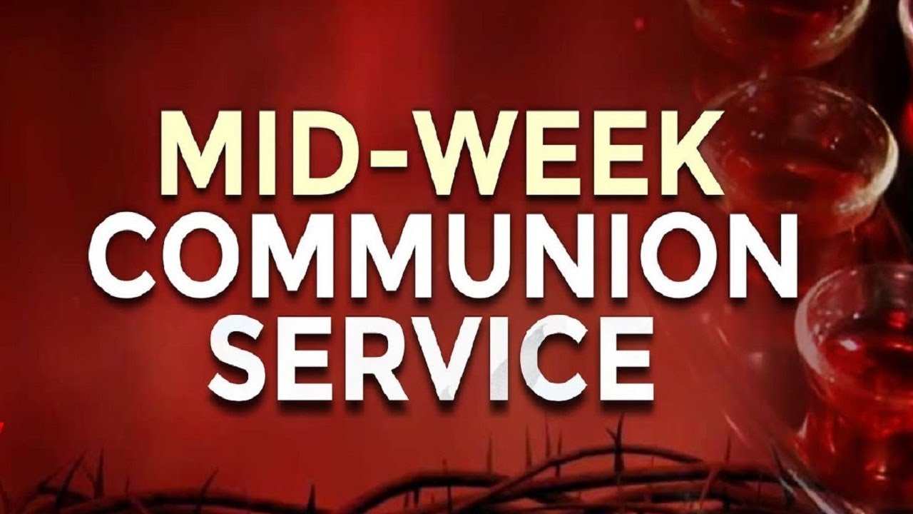 MID-WEEK COMMUNION SERVICE | WEDNESDAY 2ND DECEMBER, 2020. - YouTube