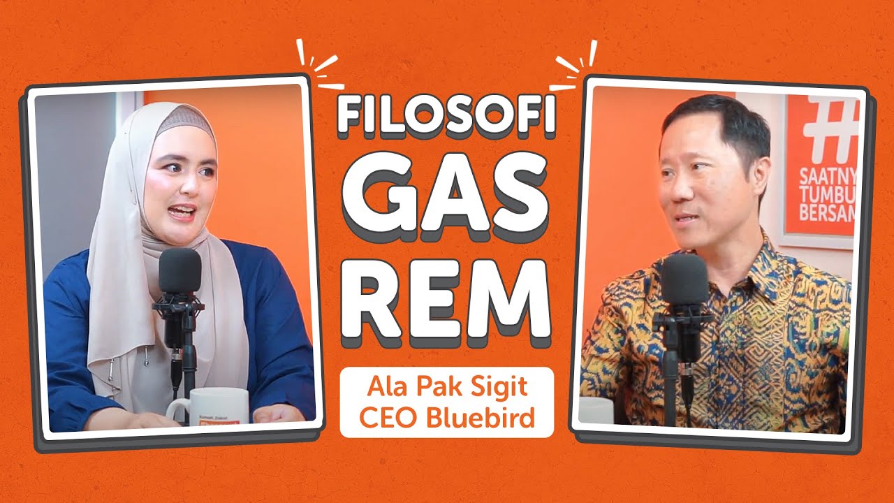 PODCAST RUMAH ZAKAT : FILOSOFI GAS DAN REM ala Sigit Djokosoetono CEO ...