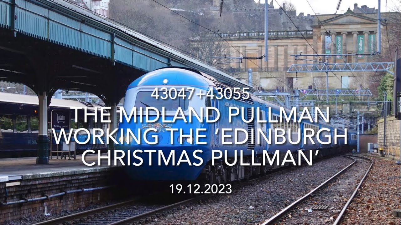 The Midland Pullman working the ‘Edinburgh Christmas Pullman’ (19.12.2023) - YouTube