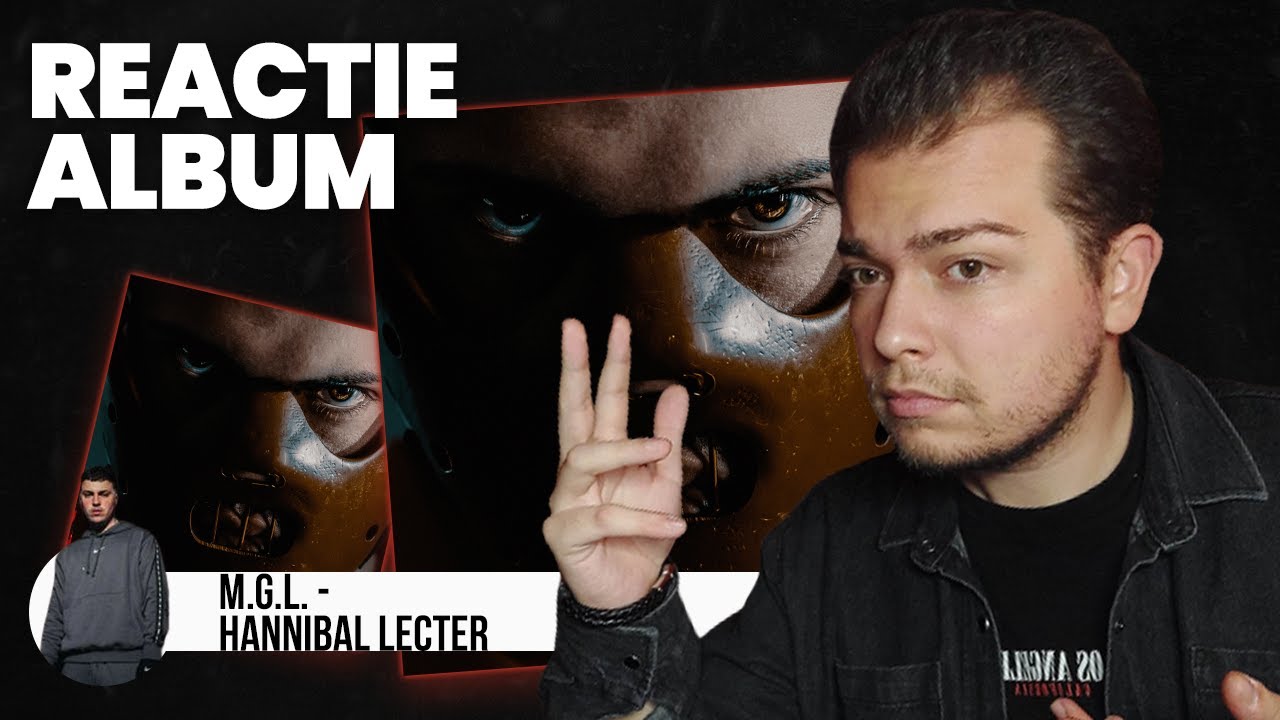 M.G.L. - HANNIBAL LECTER | REACTIE | Albumul de debut al lui M.G.L ...