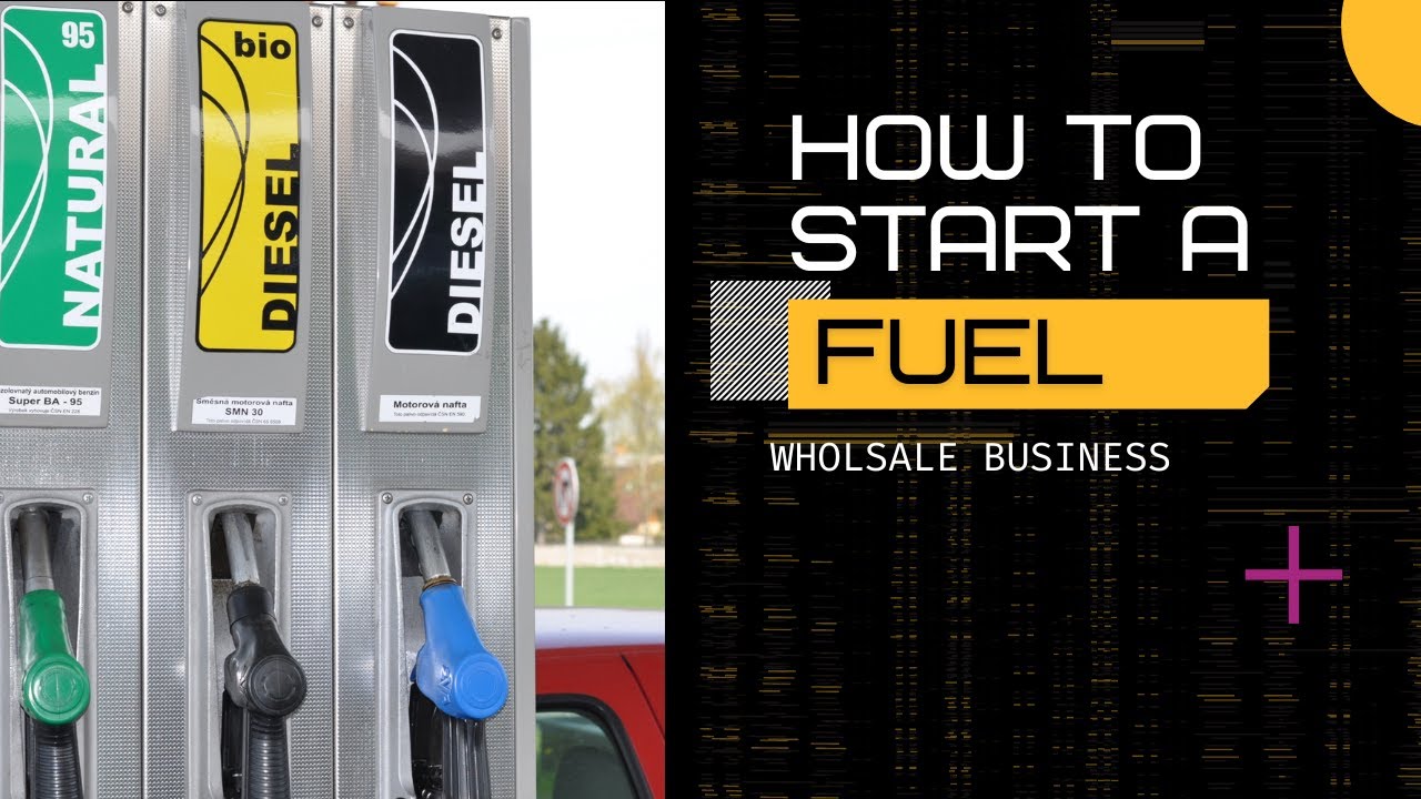 How To Start A Fuel Wholesaling Business - YouTube