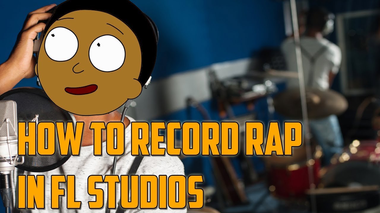 How to record a rap song on fl studios - YouTube