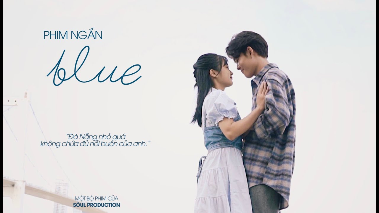 Short Film | BLUE - SÒUL PRODUCTION - YouTube