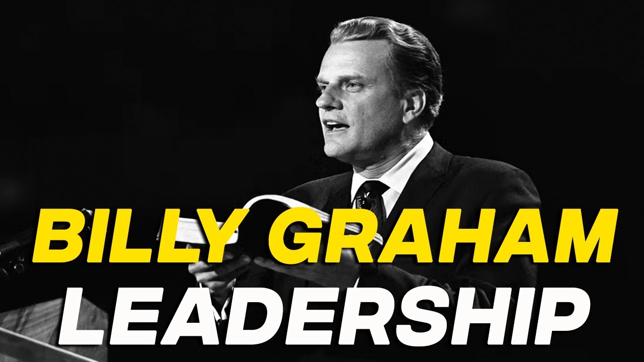 Billy Graham Leadership - YouTube