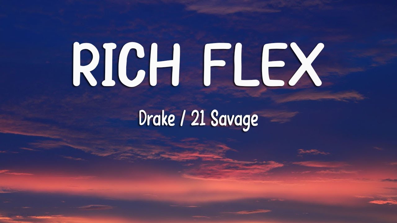 Drake, 21 Savage - Rich Flex (Lyrics) - YouTube