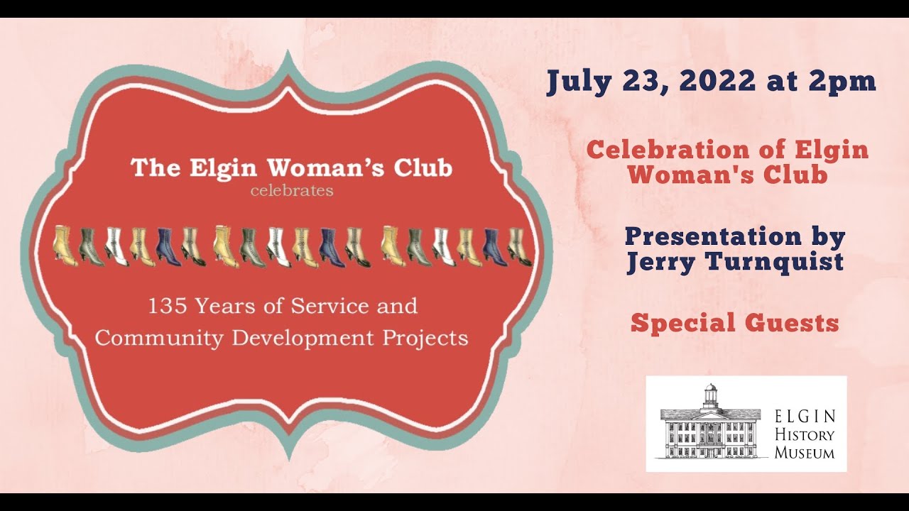 Celebrating 135 Years of Elgin Woman's Club with a presentation by ...