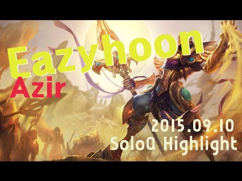 [LoL] Eazyhoon Azir Highlight 20150911 SKT T1 - YouTube