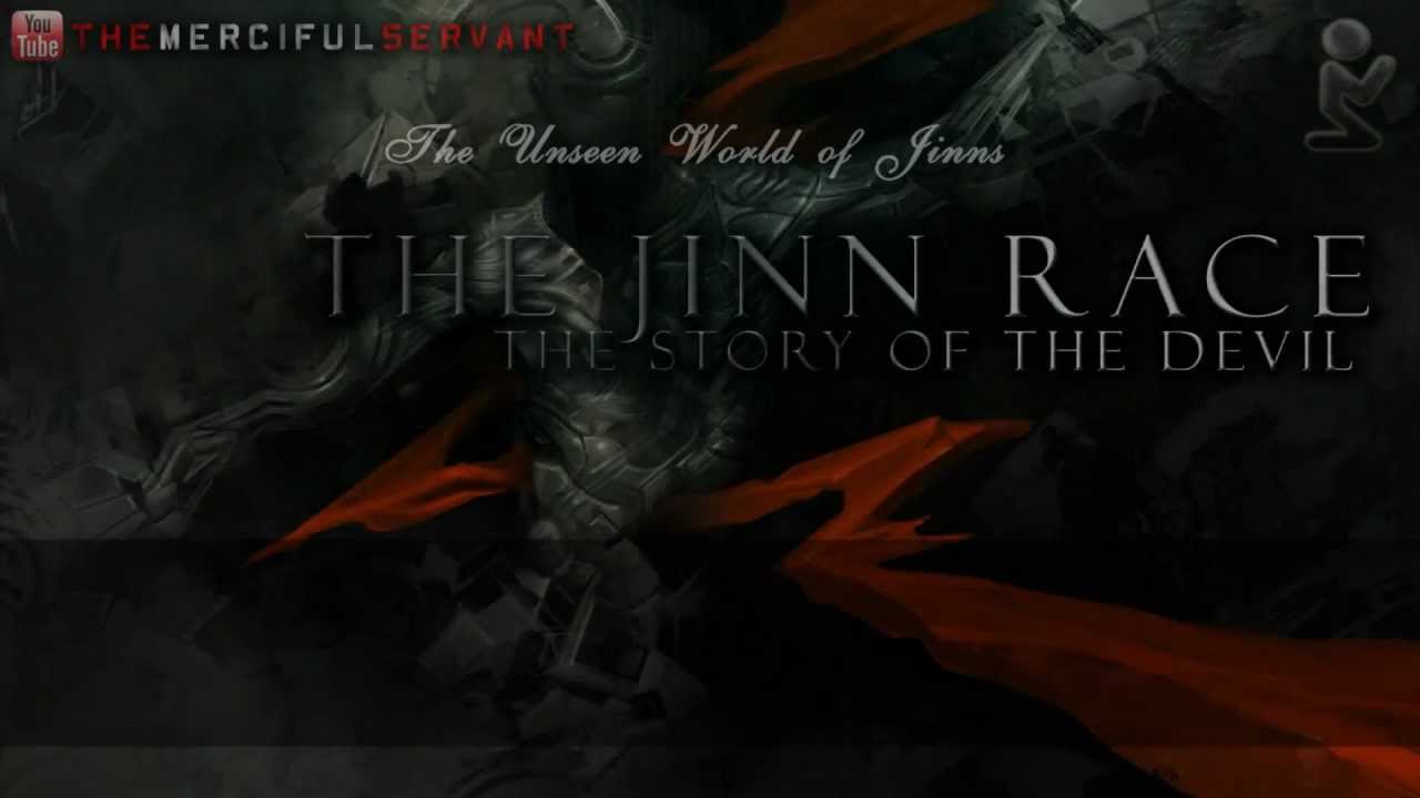 Story of the Devil Iblis jinn race - YouTube