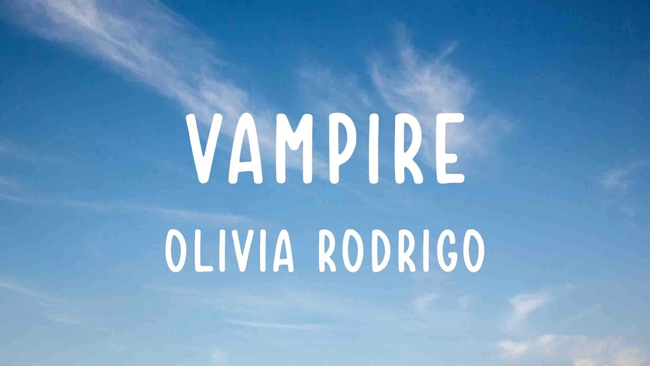 Olivia Rodrigo - vampire (Official Lyric Video) - YouTube