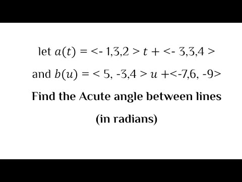 Equations of Lines - Find the acute angle between the lines (in radians ...