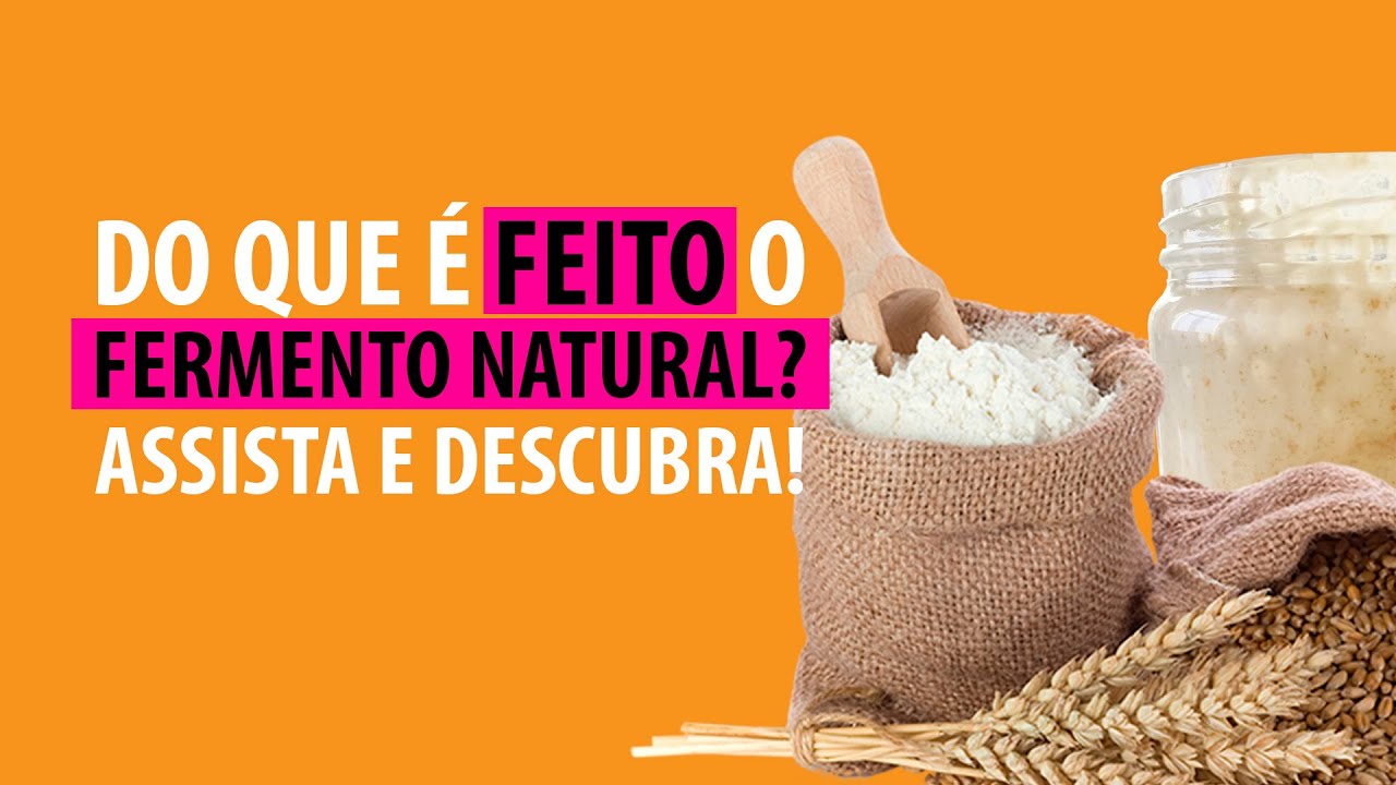 Do que é feito o fermento natural? Assista e descubra! - YouTube
