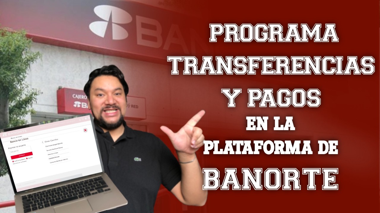 Programa tus transferencias desde la plataforma de Banorte - TUTORIAL PASO A PASO - YouTube