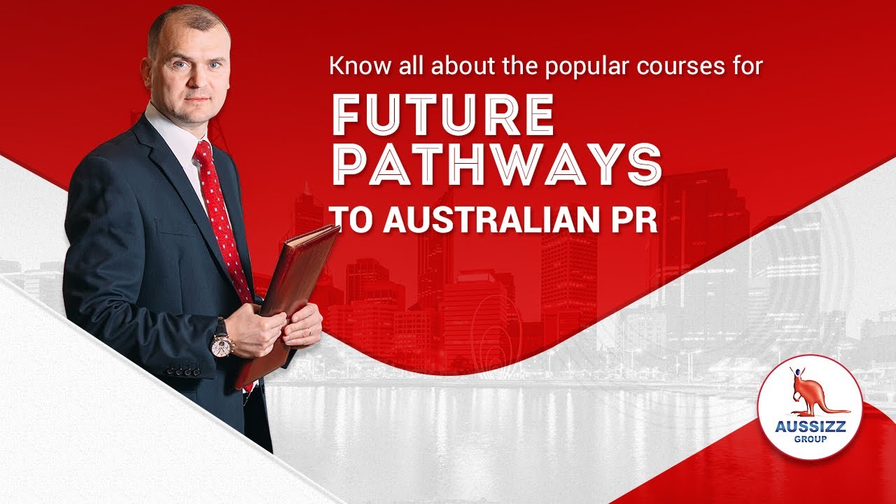 Know all about the popular courses for future pathways to Australian PR ...