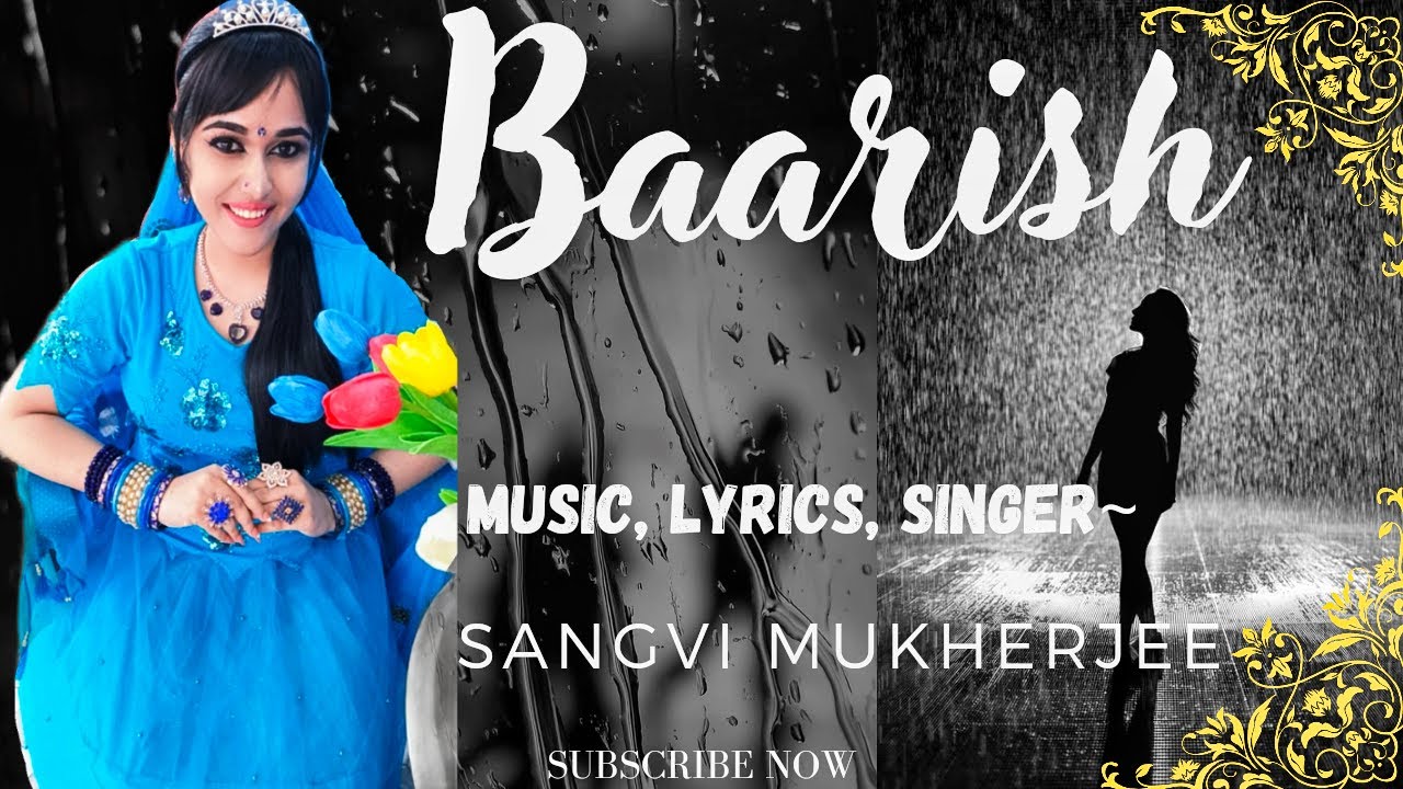 Baarish I Original Song I Rain and Romance I Music-Lyrics-Singer ...