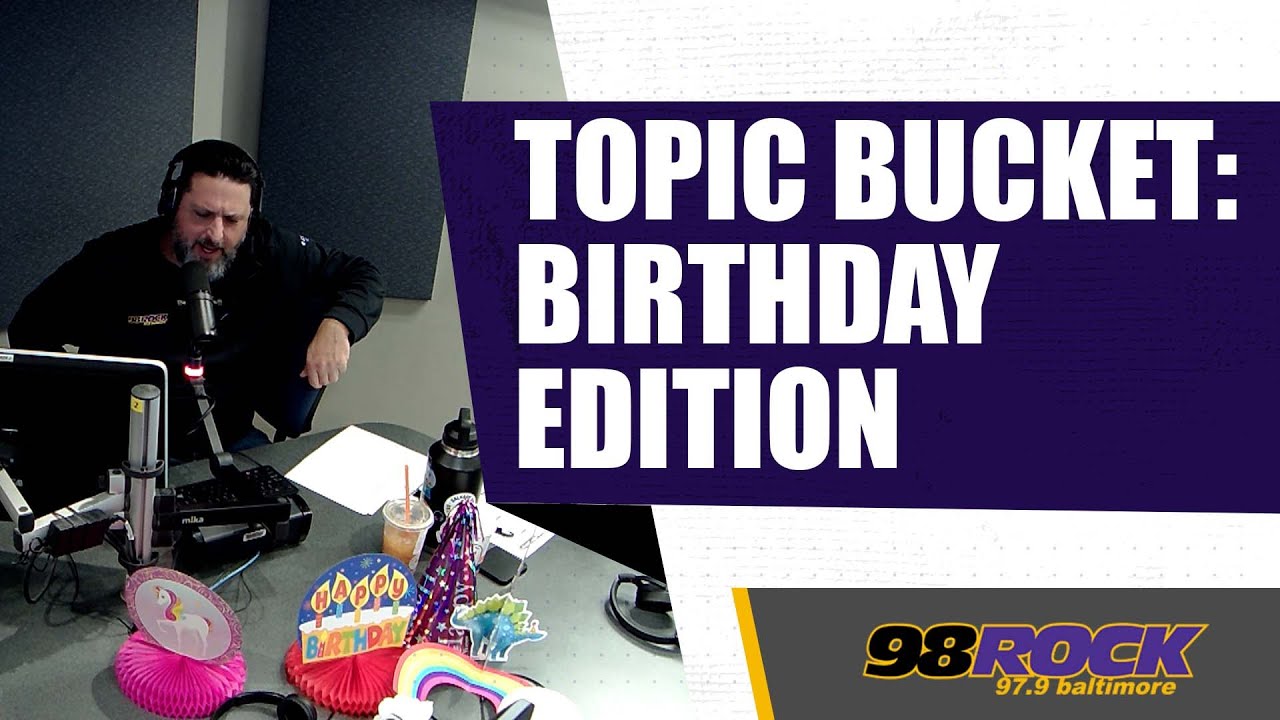 Topic Bucket: Birthday Edition - YouTube