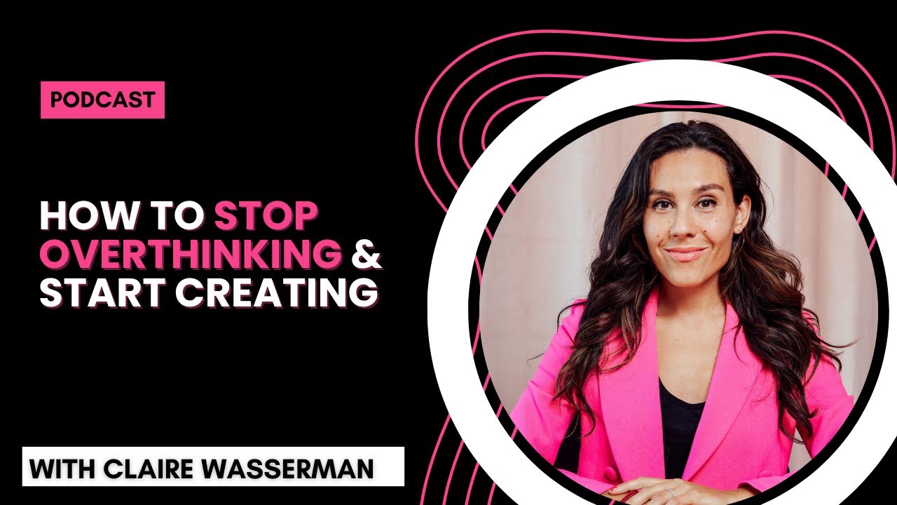 How to Stop Overthinking and Start Creating - YouTube