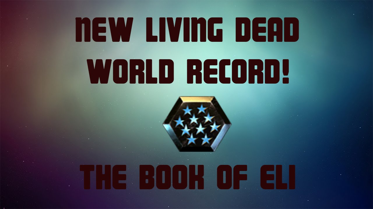 NEW LIVING DEAD WORLD RECORD! 144 Kills | The BO0k Of Eli. - YouTube
