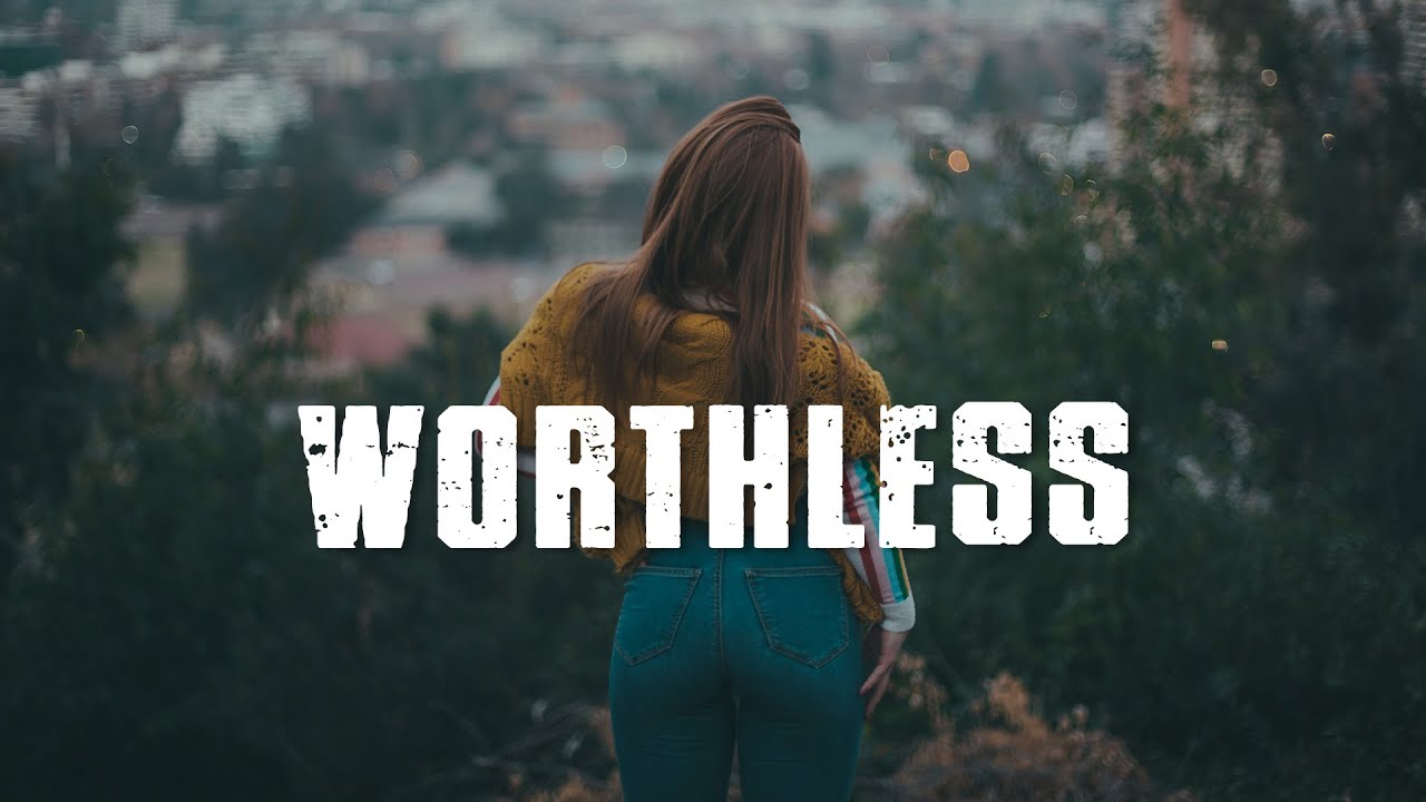 Worthless (Official Lyrics Video) - YouTube
