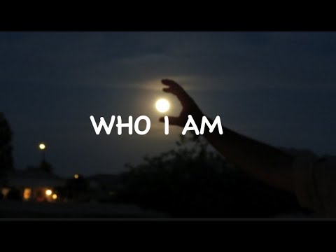 Who I Am - Lyrics - YouTube