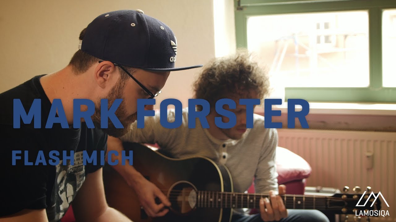 Mark Forster - Flash Mich (Live And Acoustic) 1/2 - YouTube