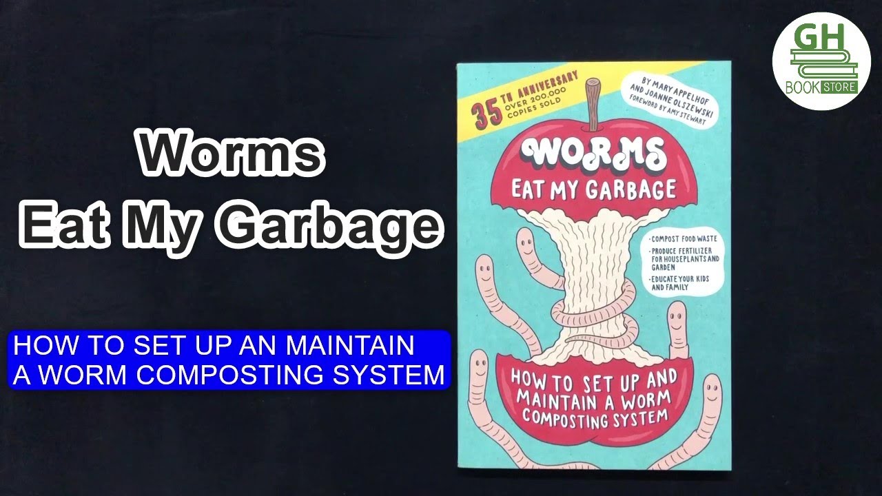 Worms Eat My Garbage book | GH Bookstore - YouTube