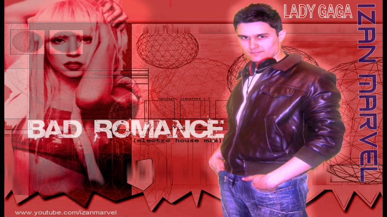Lady Gaga Bad Romance [electro-house] Izan MArvel Mix - YouTube