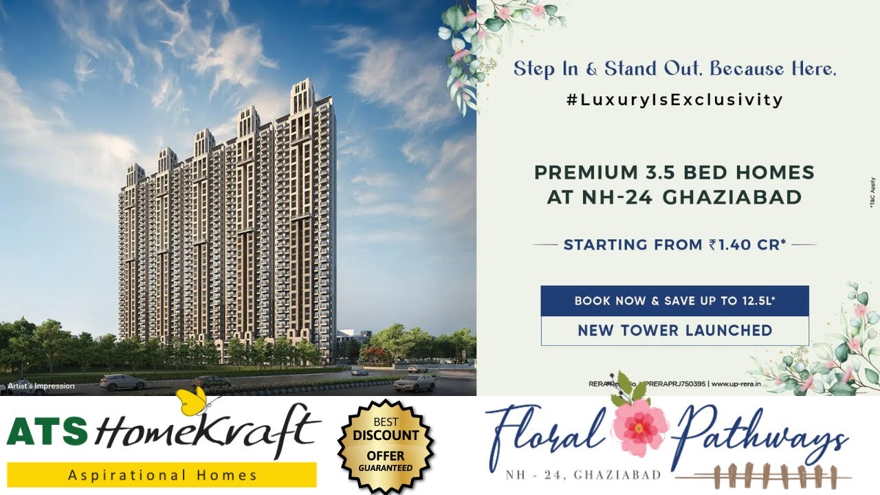 ATS-HOMEKRAFT #ats #ATS FLORAL PATHWAYS NH-24 Ghaziabad | 3.5BHK Ultra ...
