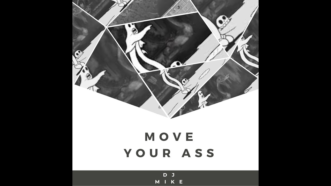 DJ MIKE - MOVE YOUR ASS - YouTube