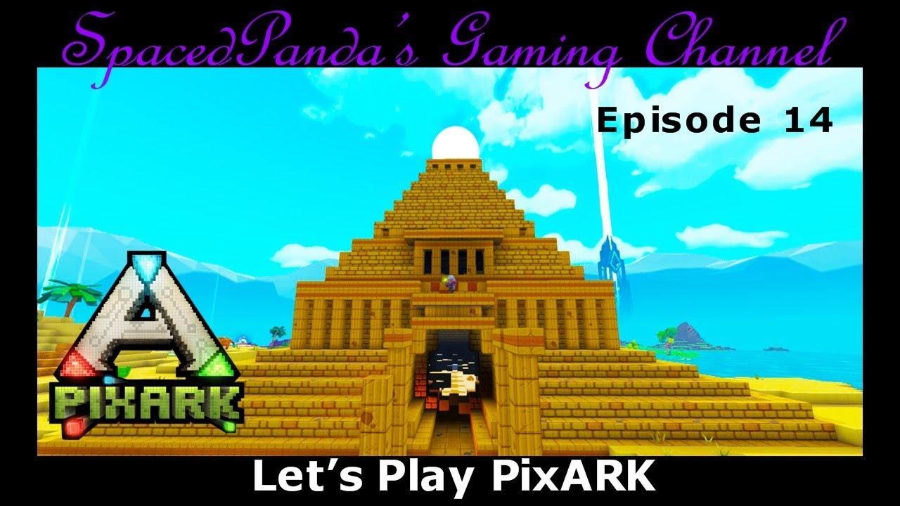 Desert Temple Boss! - PixARK - E14 - YouTube
