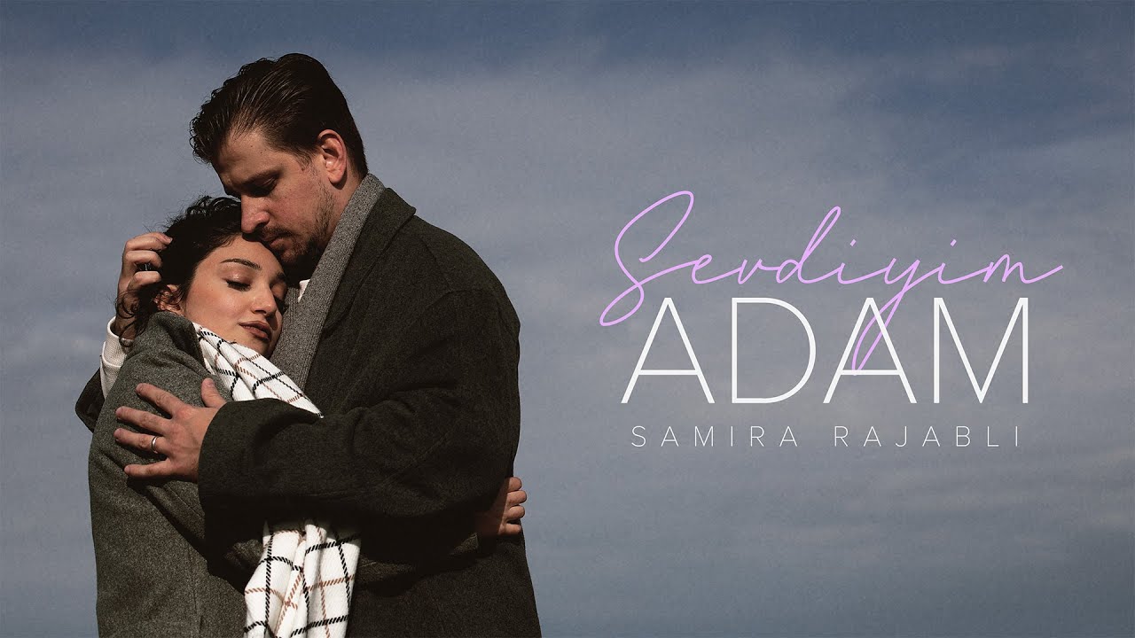 Samira Rajabli — Sevdiyim Adam (Rəsmi Musiqi Videosu) - YouTube