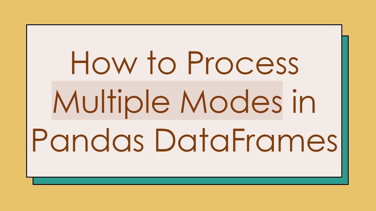 How to Process Multiple Modes in Pandas DataFrames - YouTube