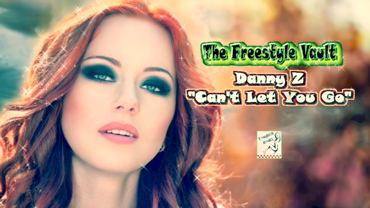 Danny Z “Can’t Let You Go” Freestyle Music 1990 - YouTube Music
