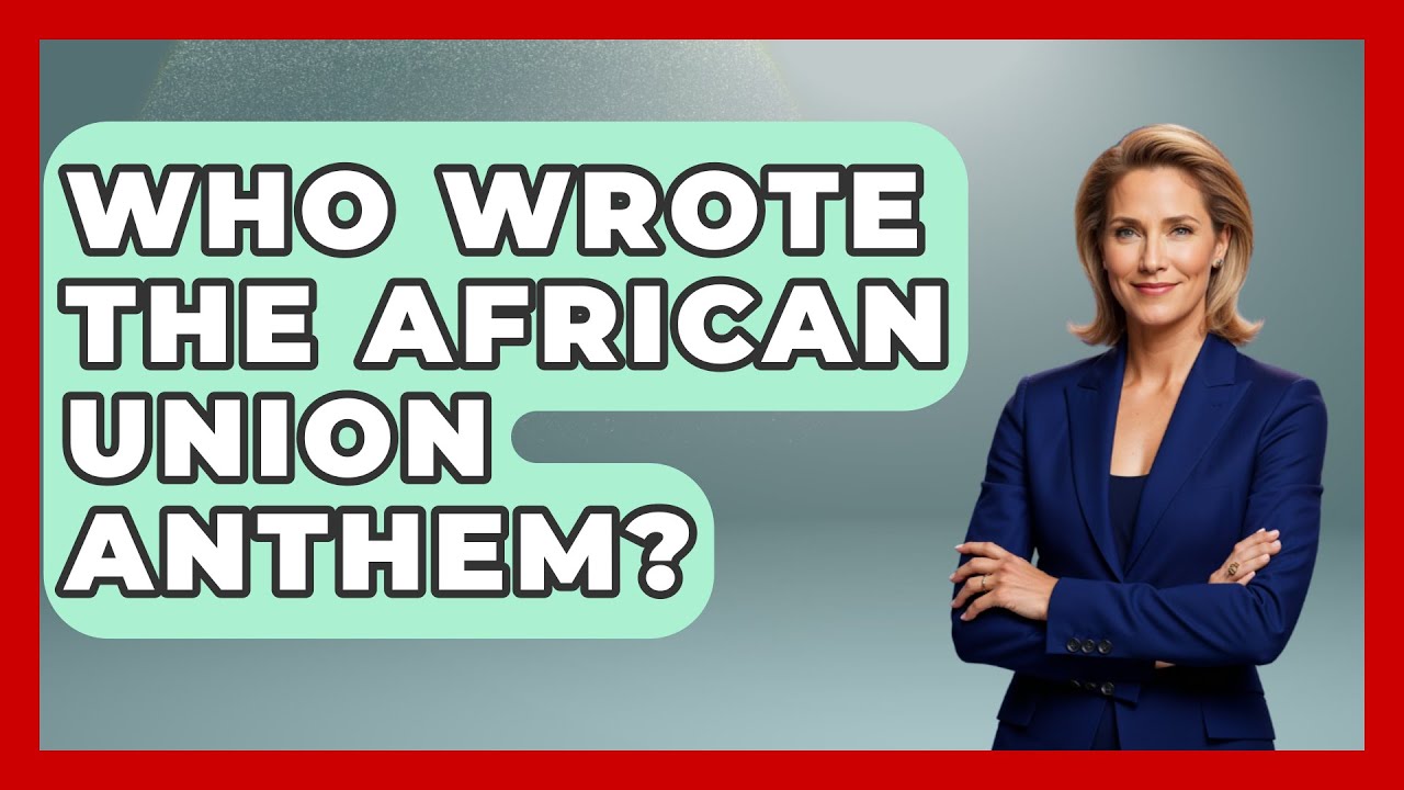 Who Wrote The African Union Anthem? - African Roots And Routes - YouTube