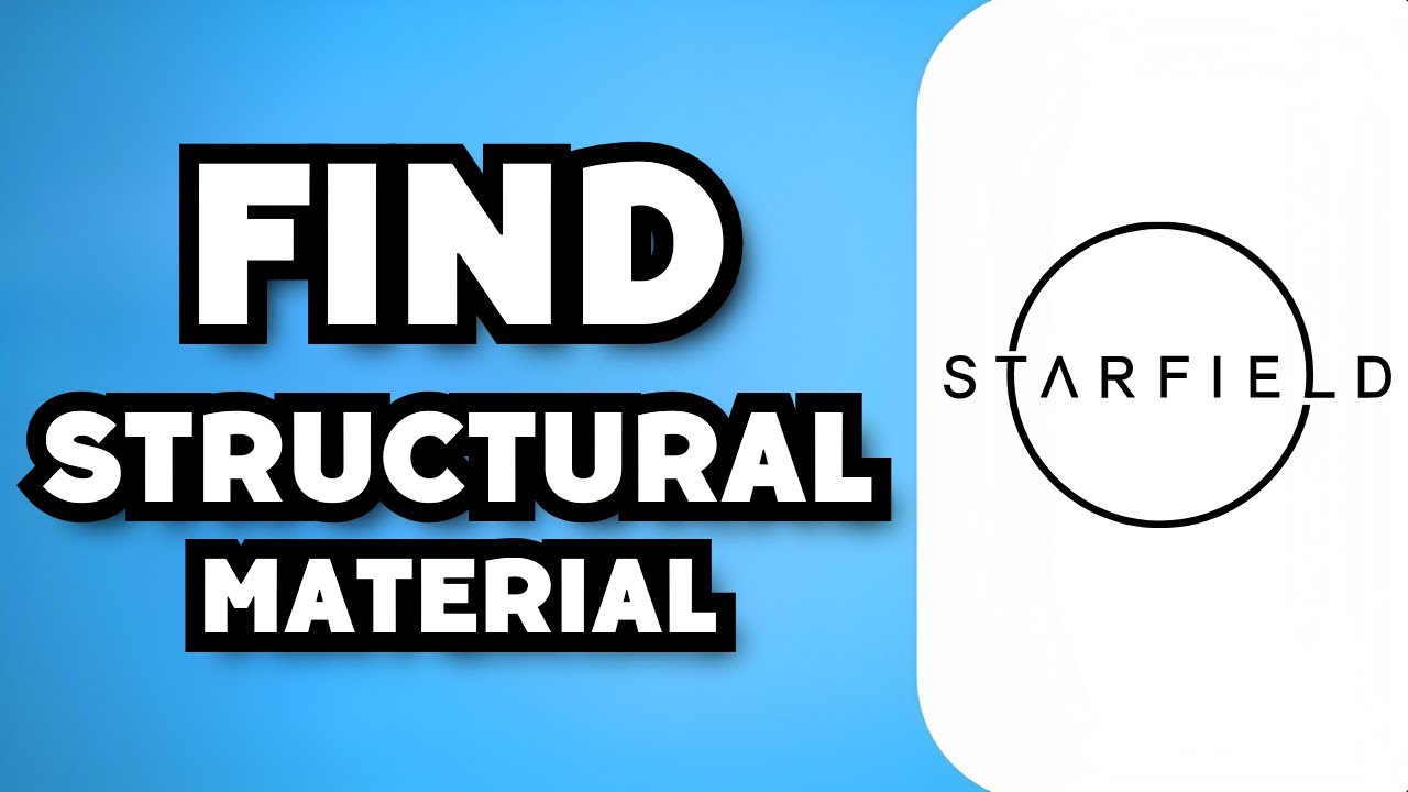 Where To Find Structural Material on Starfield - Full 2024 Guide - YouTube