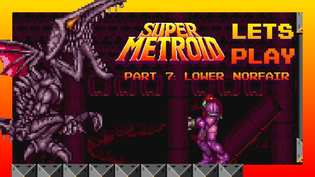 Lets Play Super Metroid | Part 7: Lower Norfair - YouTube