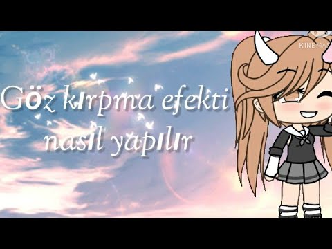 ~Göz kırpma efekti nasıl yapılır(Göz açıp kapatma)?~Tutorial Açıklama