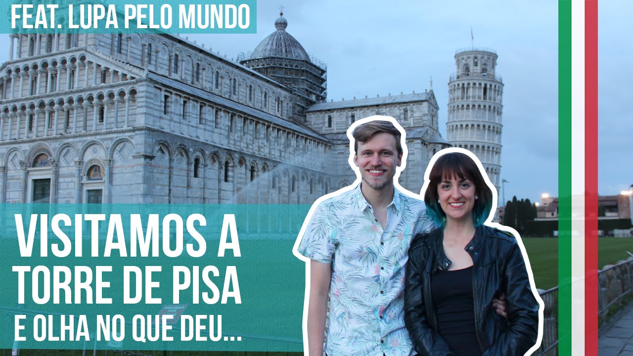 Pisando em Pisa (feat. Lupa pelo Mundo) - Alemanizando na Itália #1 ...