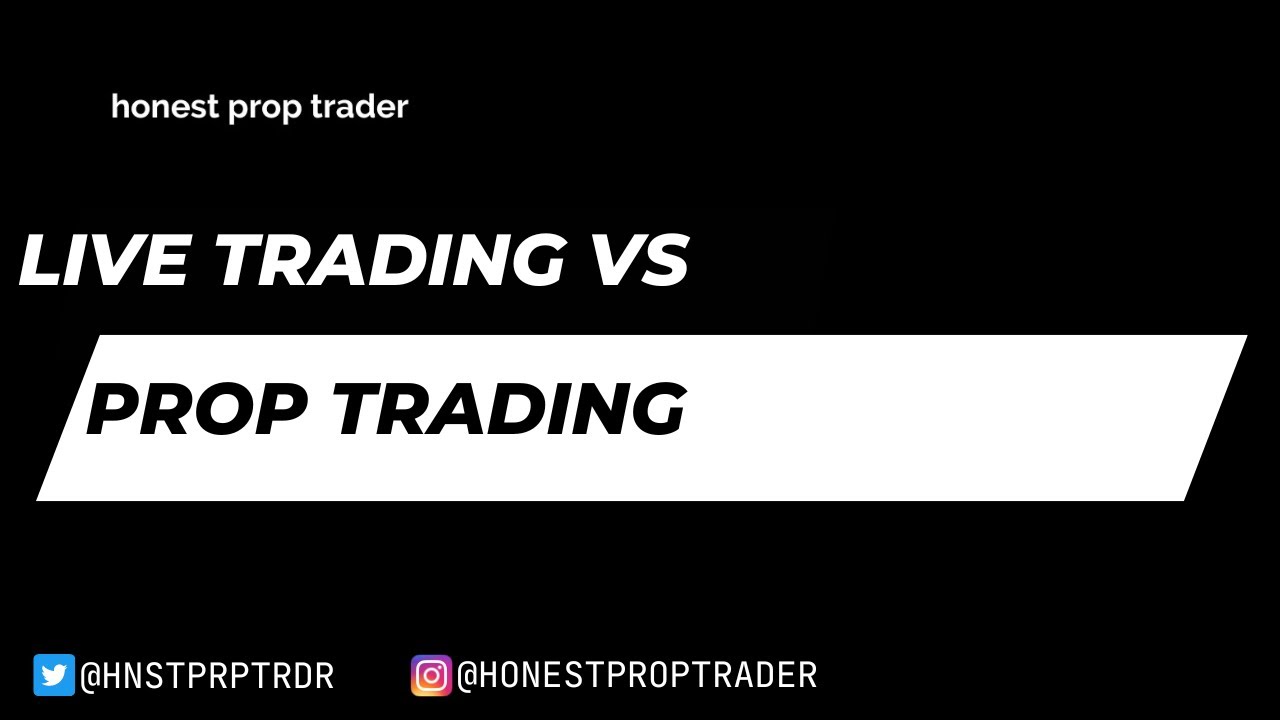 Live Trading vs Prop Trading, What’s The Difference? - YouTube