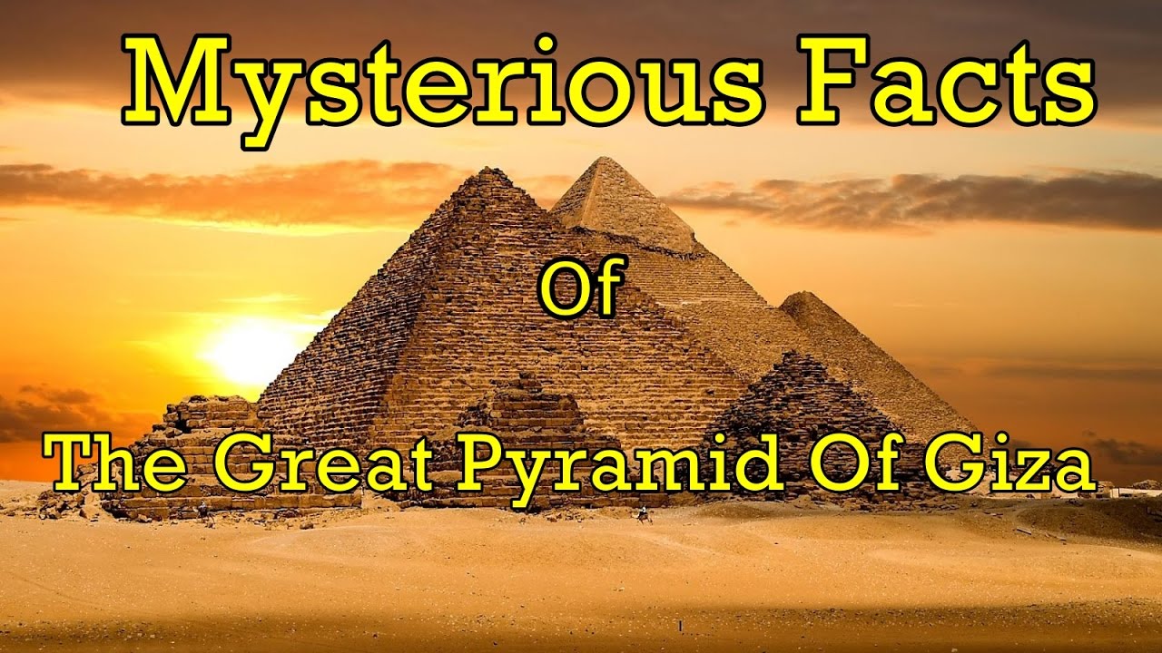 The Great Pyramid of Giza : Strange Unexplainable Facts - YouTube