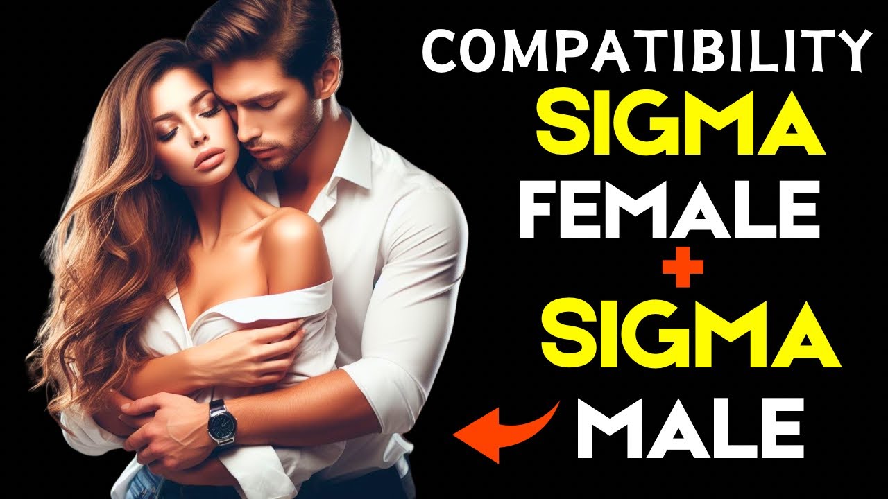 Is a Sigma Female Compatible With a Sigma Male? Sigma Compatibility ...