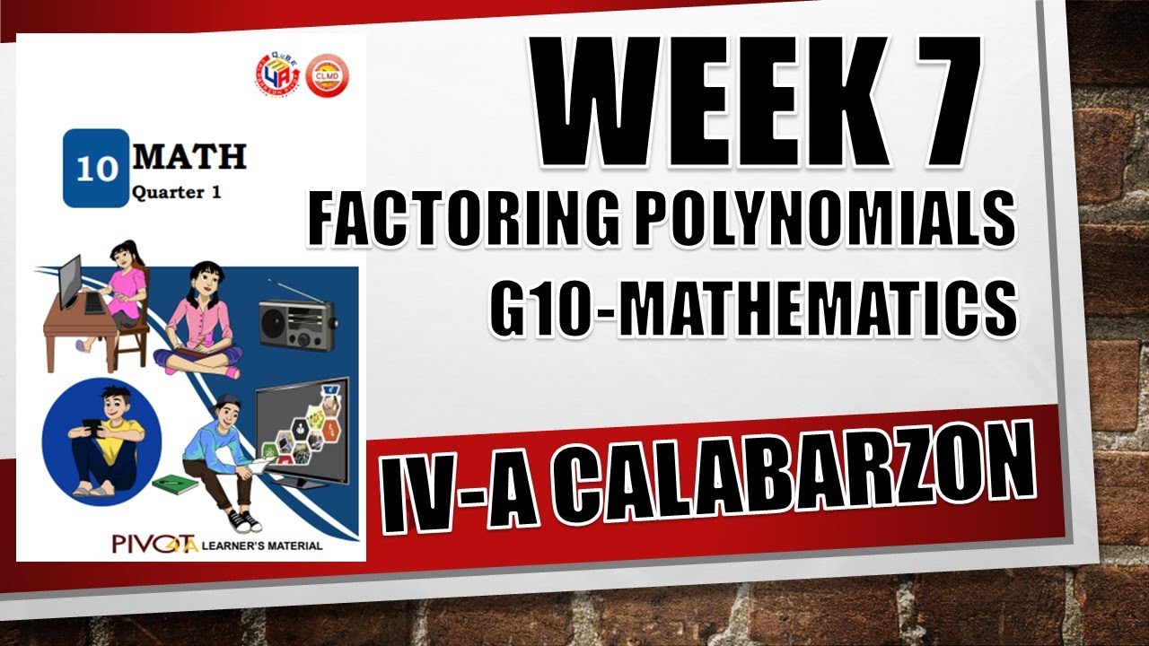 WEEK 7 - FACTORING POLYNOMIALS - GRADE 10-CALABARZON - YouTube