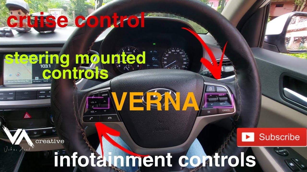 VERNA | CRUISE CONTROLS | MID CONTROLS | STEERING MOUNTED CONTROLS ...