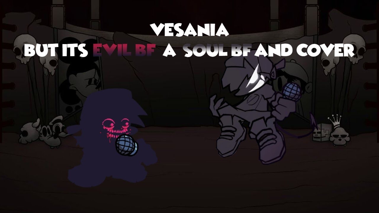 FNF Vesania but it's a Evil BF vs Soul BF Cover - YouTube